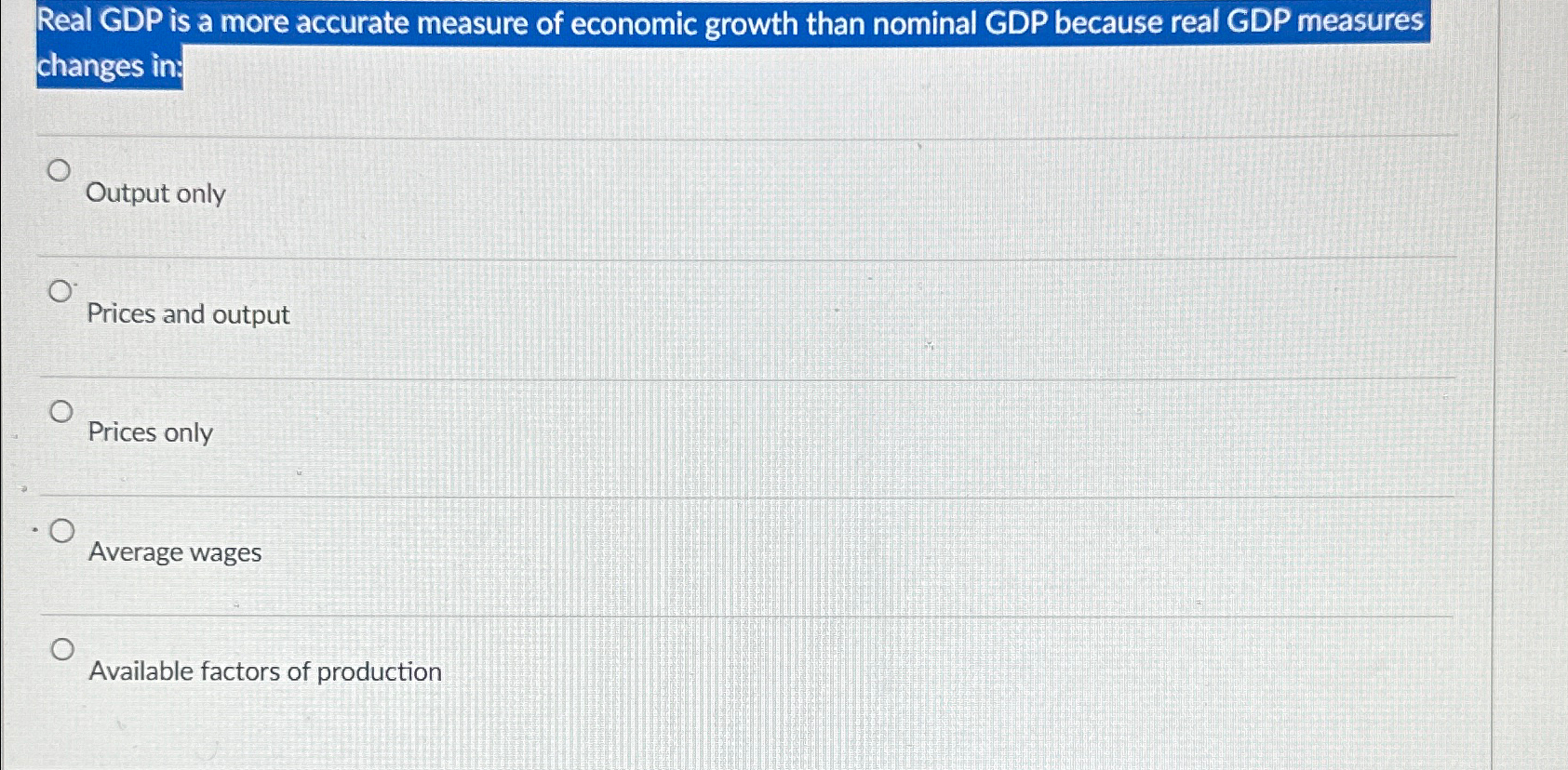 Solved Real GDP is a more accurate measure of economic | Chegg.com