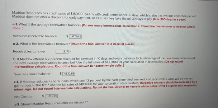 Solved Maddox Resources has credit sales of $180,000 yearly | Chegg.com