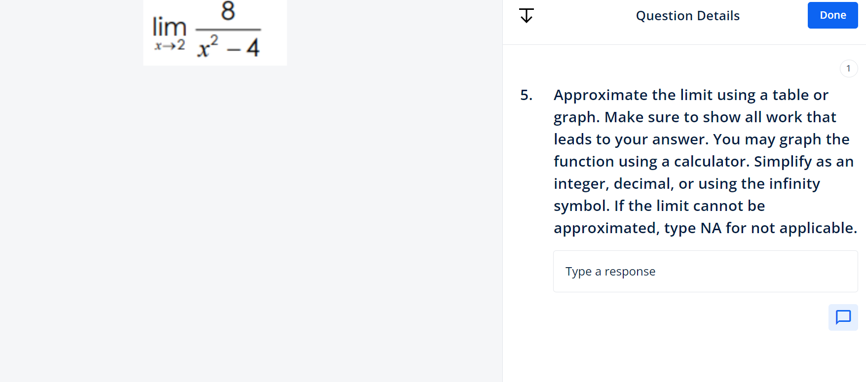 Solved Approximate the limit using a table orgraph. Make | Chegg.com