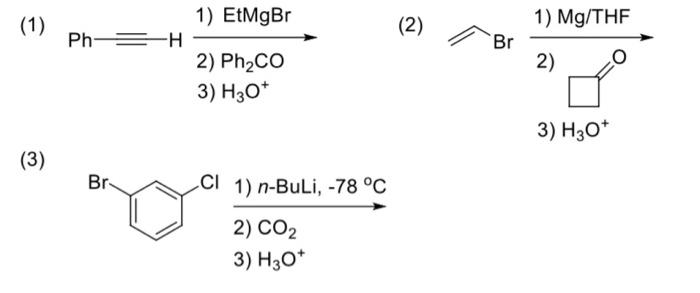 Solved (1) 1) EtMgBr (2) 1) Mg/THF Ph-H Br 2) 2) Ph2CO 3) | Chegg.com
