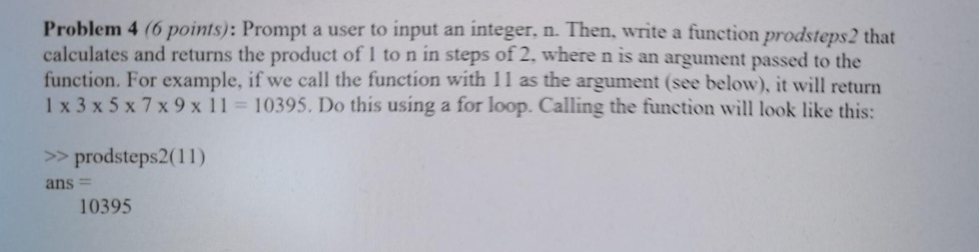 Solved Problem 4 (6 points): Prompt a user to input an | Chegg.com