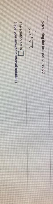 Solved Solve using the test-point method 1 x +4 x-5 The | Chegg.com