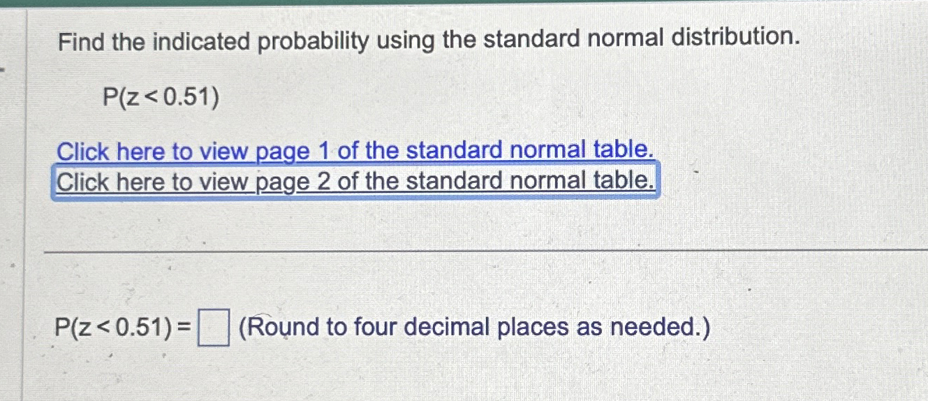 Solved Find the indicated probability using the standard | Chegg.com