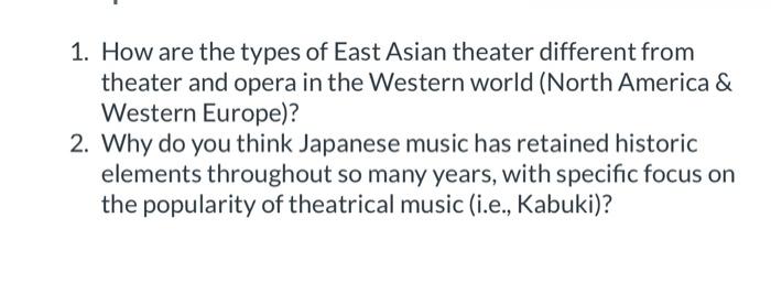 1. How are the types of East Asian theater different | Chegg.com