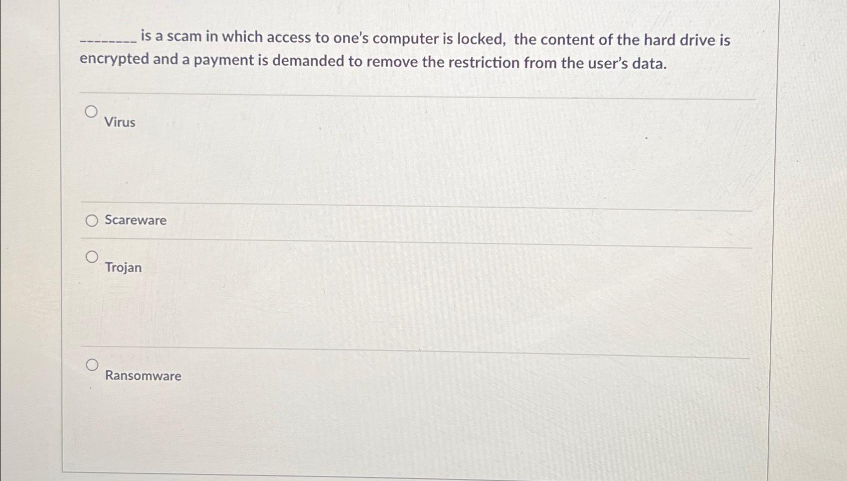 Solved is a scam in which access to one's computer is | Chegg.com