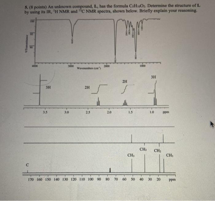 Solved 5. (8 points) An unknown compound, L, has the formula | Chegg.com