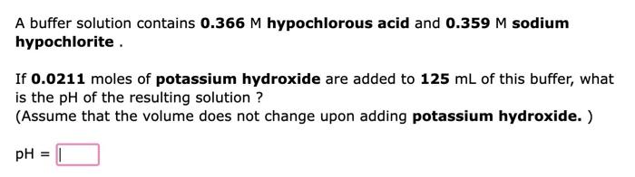 Solved A buffer solution contains 0.366M hypochlorous acid | Chegg.com