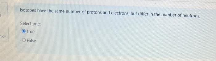 Solved Isotopes have the same number of protons and | Chegg.com