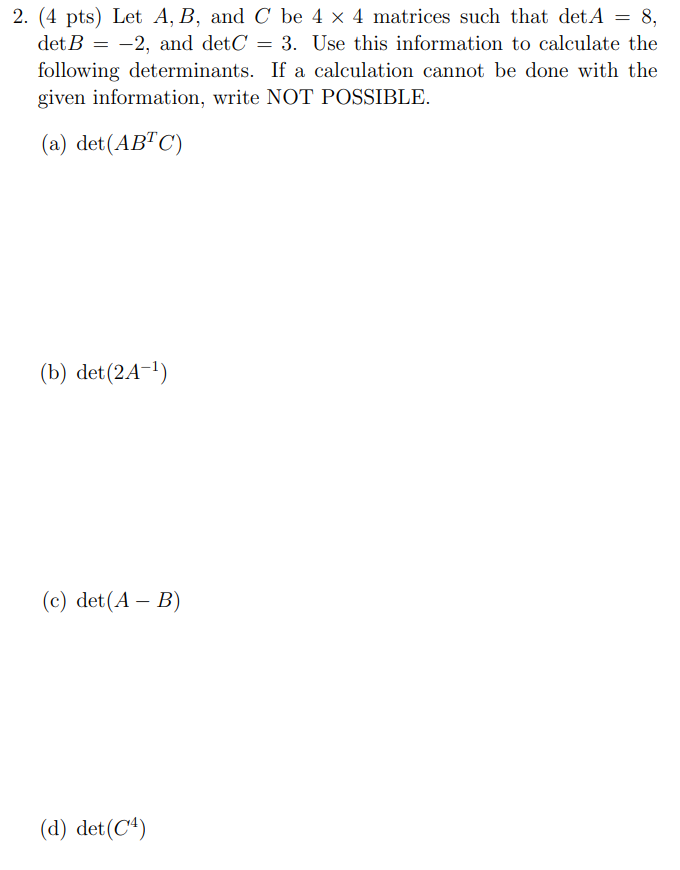 Solved ( 4pts ﻿Let A,B, ﻿and C ﻿be 4×4 ﻿matrices such that | Chegg.com