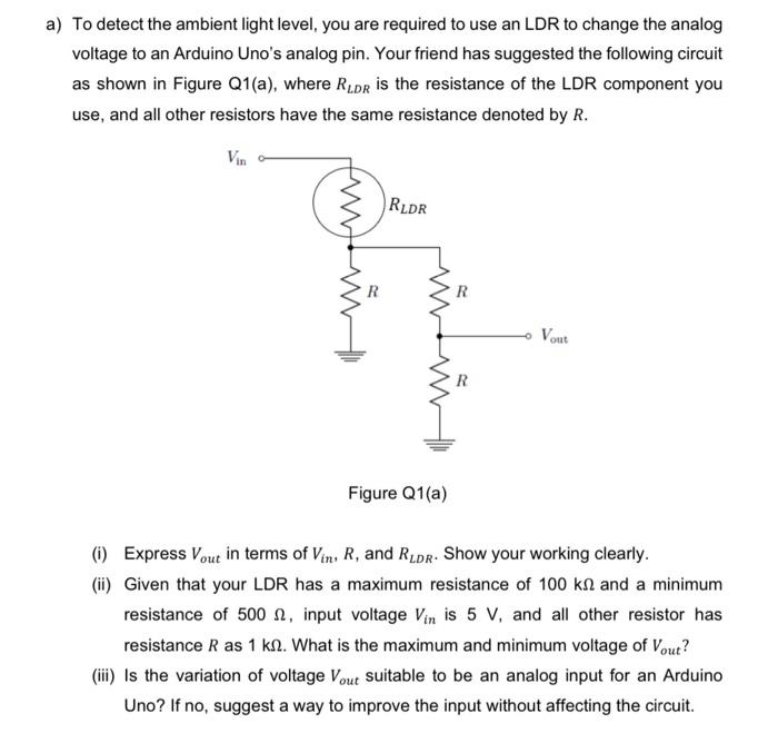 Solved a) To detect the ambient light level, you are | Chegg.com