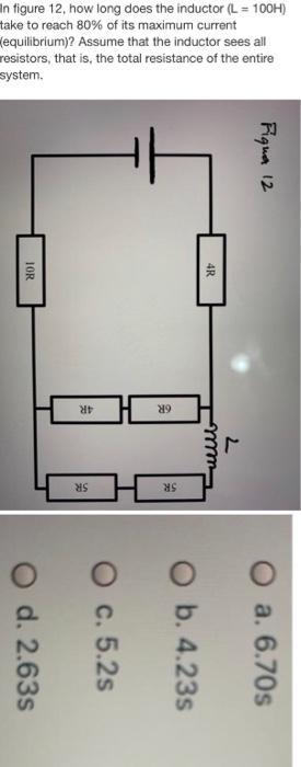 Solved In figure 12, how long does the inductor (L = 100H) | Chegg.com