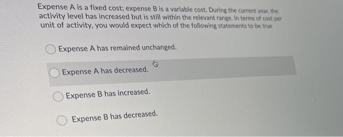 Solved Expense A is a fixed cost; expense B is a variable | Chegg.com