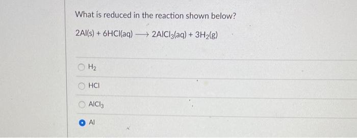 Solved What is reduced in the reaction shown below? | Chegg.com