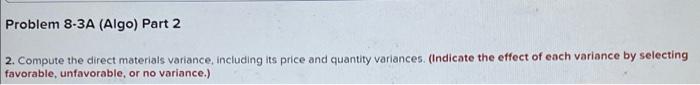 Solved Problem 8-3A (Algo) Flexible overhead budget; | Chegg.com