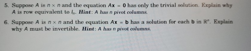 Solved 5. Suppose A is nx n and the equation Ax = 0 has only | Chegg.com