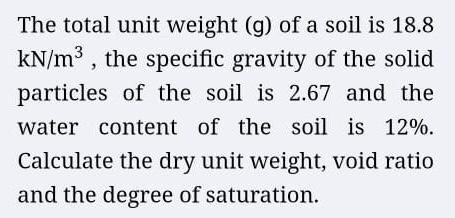 Solved The total unit weight (g) of a soil is 18.8 kN/m3, | Chegg.com