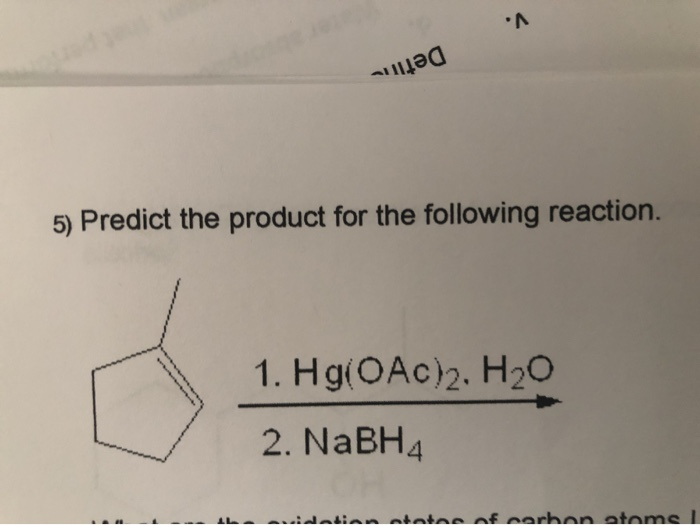Solved in ulted Həm 5) Predict the product for the following | Chegg.com