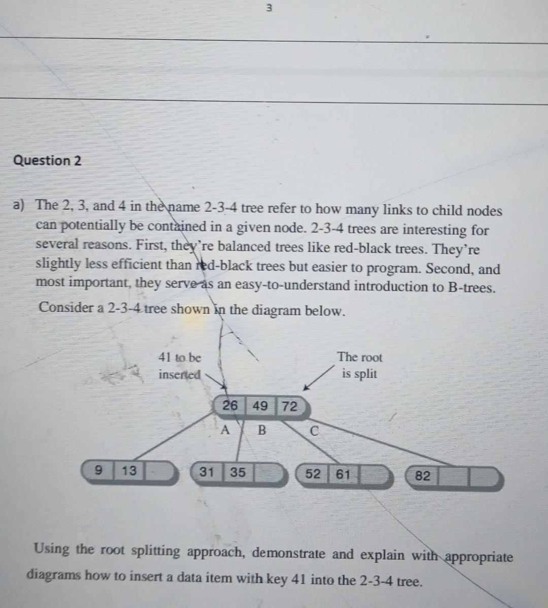 Solved a) The 2,3, and 4 in the name 2-3-4 tree refer to how | Chegg.com