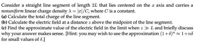Solved Consider a straight line segment of length 2L that | Chegg.com