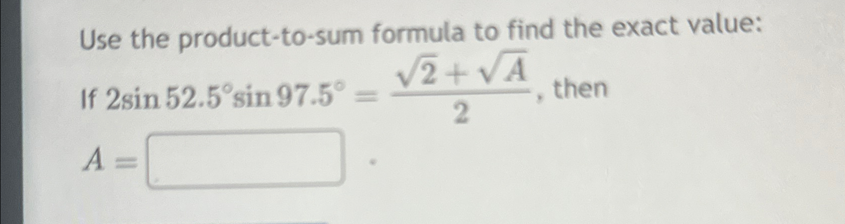 Use the product-to-sum formula to find the exact | Chegg.com