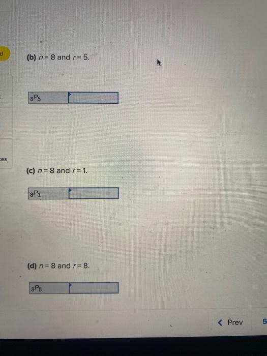 Solved Find The Following Permutations Npr A N 8 And R