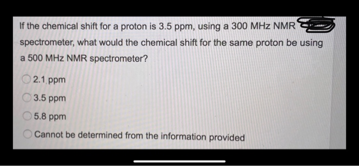 Solved If the chemical shift for a proton is 3.5 ppm, using | Chegg.com
