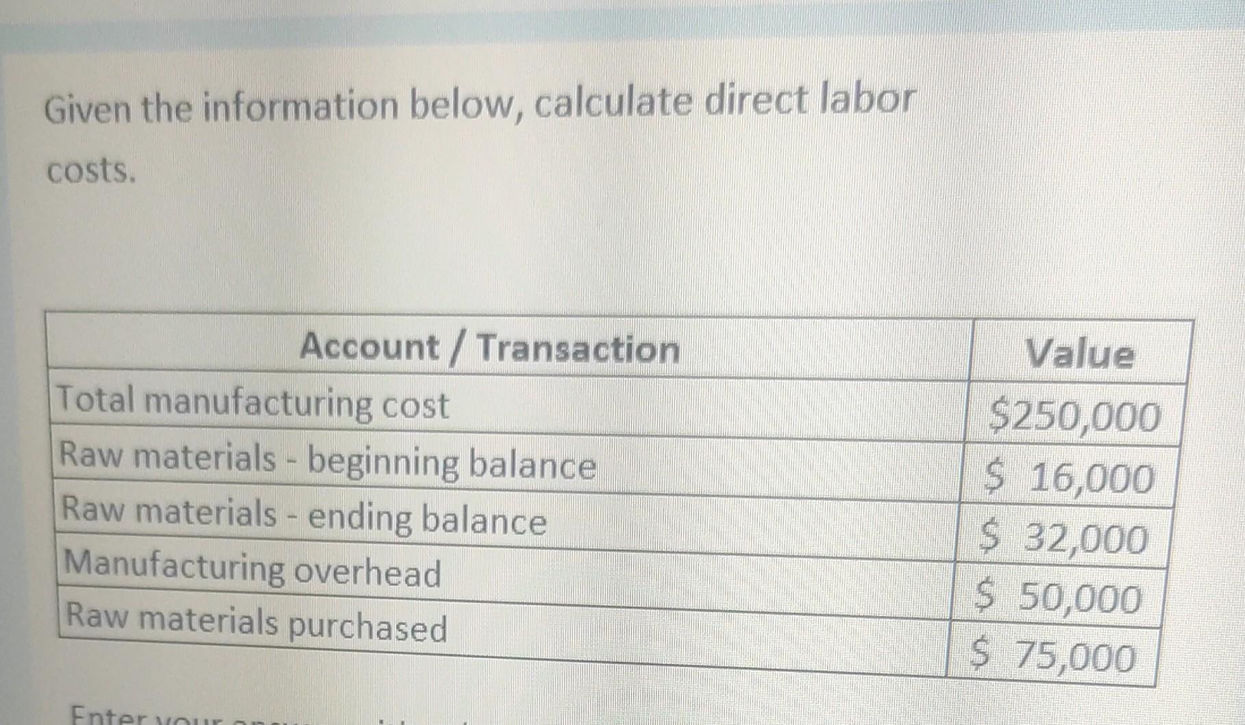 Solved Given The Information Below Calculate Direct Labor Chegg solved-given-the-information-below-calculate-direct-labor-chegg