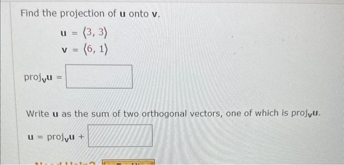 Solved Find the projection of u onto v. u= 3,3)v= 6,1 | Chegg.com