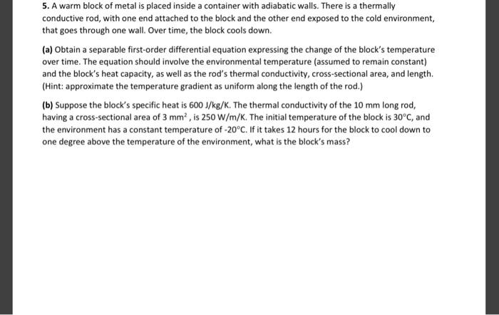 Solved 5. A warm block of metal is placed inside a container | Chegg.com