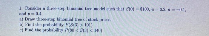 1. Consider a three-step binomial tree model such | Chegg.com