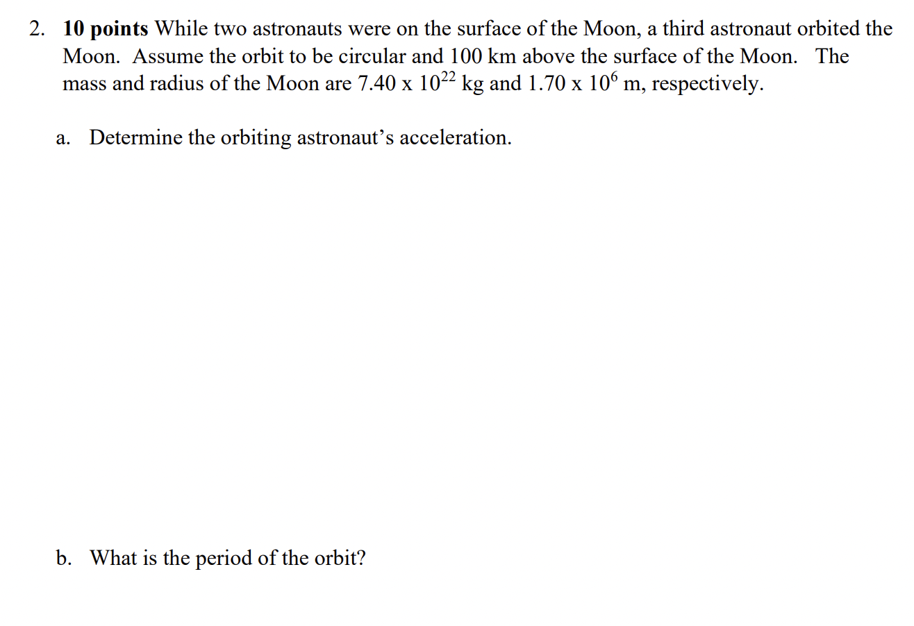 Solved While two astronauts were on the surface of the Moon, | Chegg.com