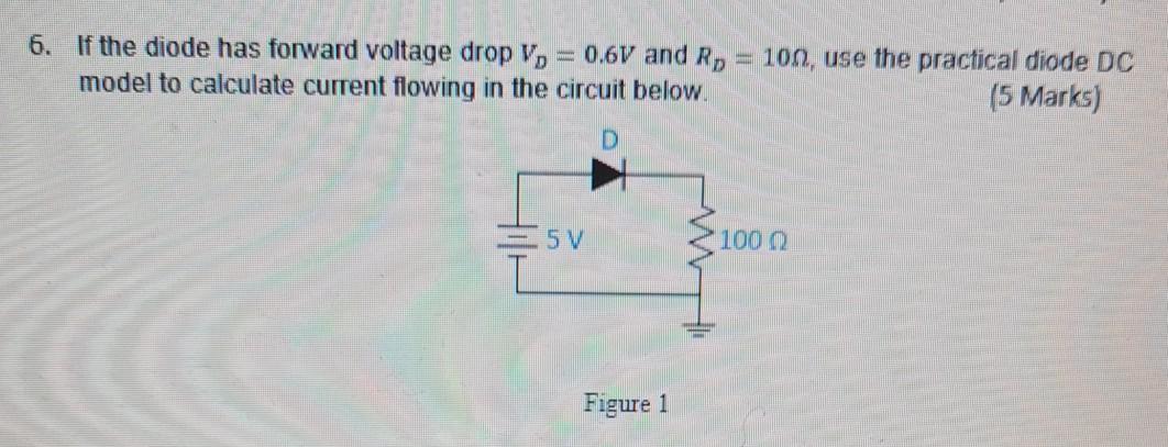 Solved 6. If the diode has forward voltage drop Vp = 0.6V | Chegg.com
