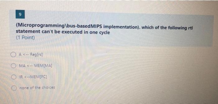 Solved 9 (Microprogramming\bus-based MIPS implementation), | Chegg.com