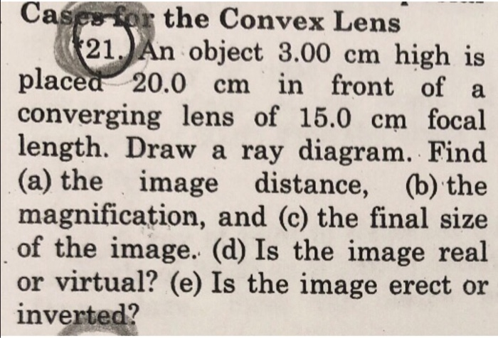 Solved Cases for the Convex Lens 21. An object 3.00 cm high | Chegg.com