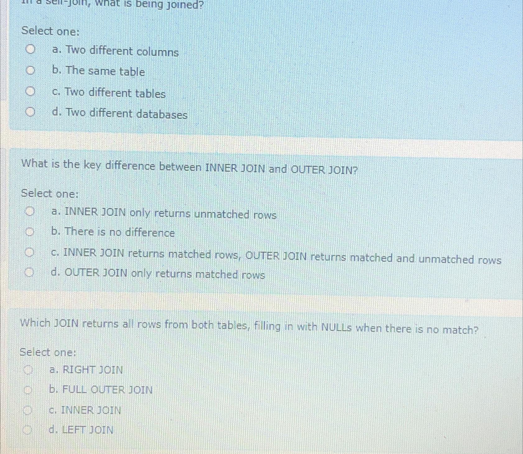 Solved Select one:a. ﻿Two different columnsb. ﻿The same | Chegg.com