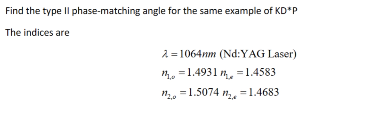 Solved Find the type II phase-matching angle for the same | Chegg.com