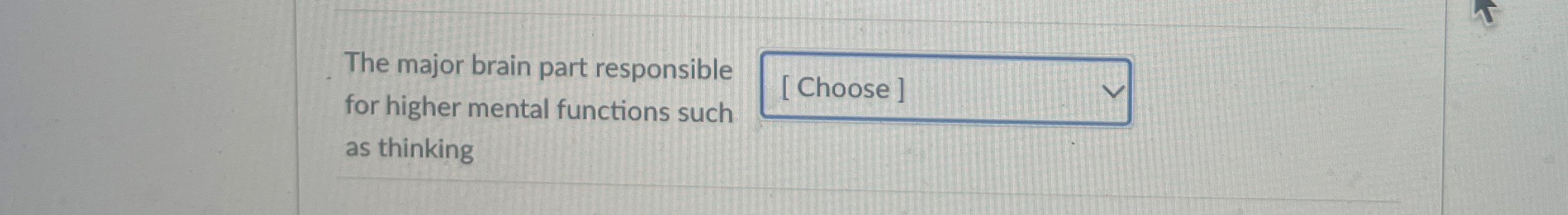 Solved The major brain part responsible for higher mental | Chegg.com