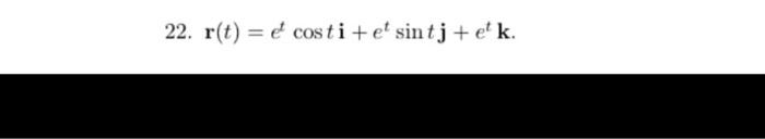 Solved r(t)=etcosti+etsintj+etkInterpret r(t) as the | Chegg.com