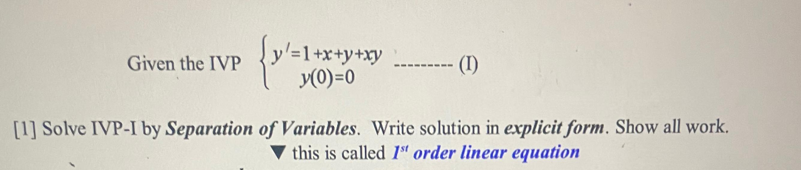 Solved Given the IVP y'=1+x+y+xyy(0)=0[1] ﻿Solve IVP-I by | Chegg.com