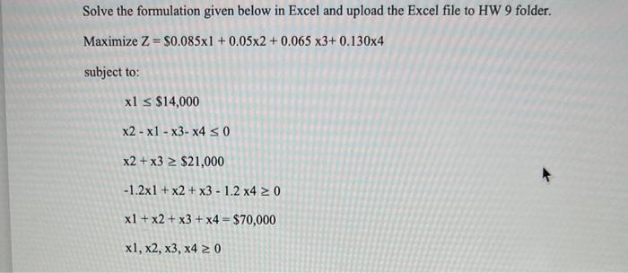 Solved Solve the formulation given below in Excel and upload | Chegg.com