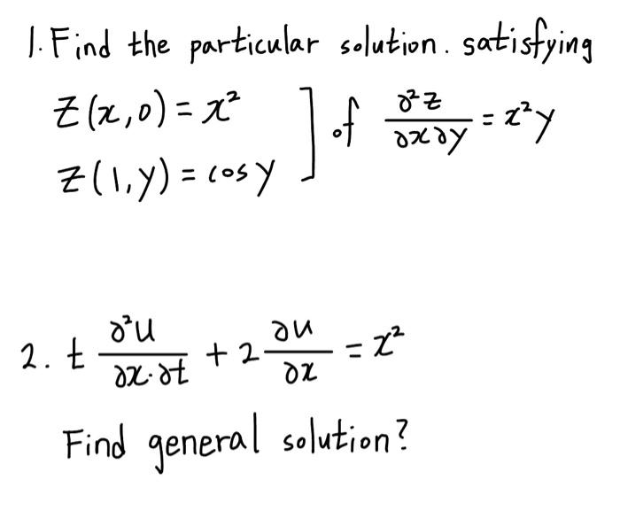 Solved 1. Find the particular solution. satisfying | Chegg.com