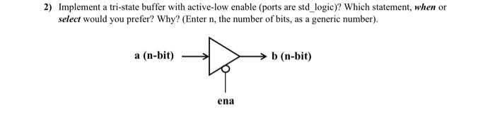Solved Implement A Tri State Buffer With Active Low Enable