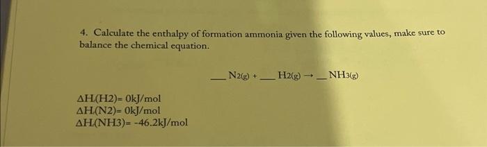 Solved 4. Calculate the enthalpy of formation ammonia given | Chegg.com