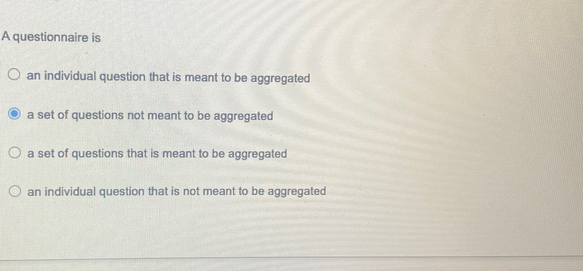 Solved A questionnaire isan individual question that is | Chegg.com