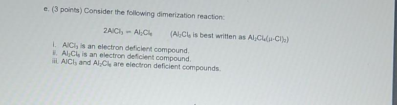 Solved e. (3 points) Consider the following dimerization | Chegg.com