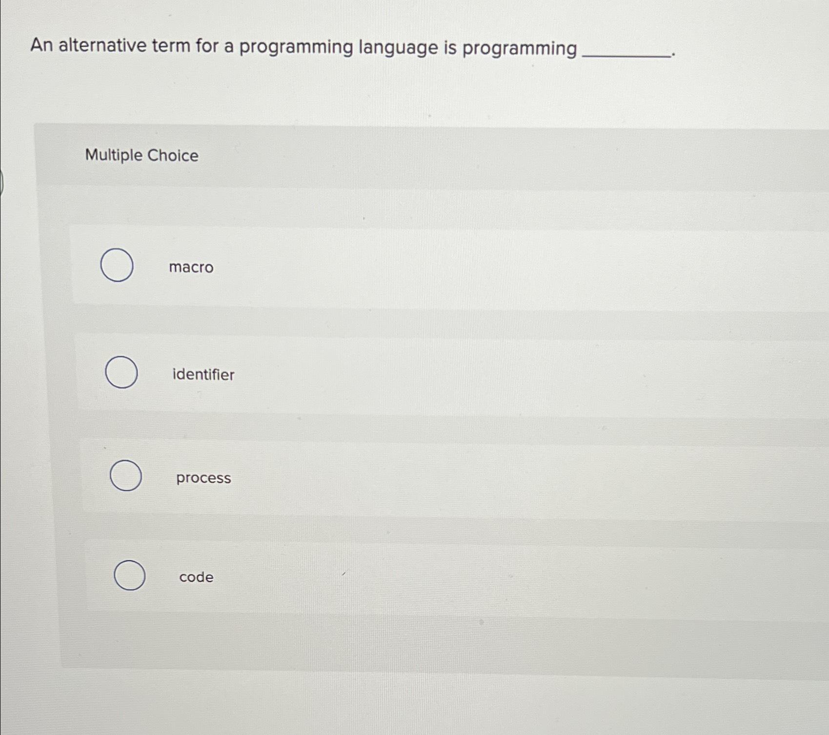 Solved An alternative term for a programming language is | Chegg.com