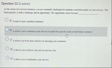 Solved Question 12 (2 ﻿points)As the owser of a services | Chegg.com