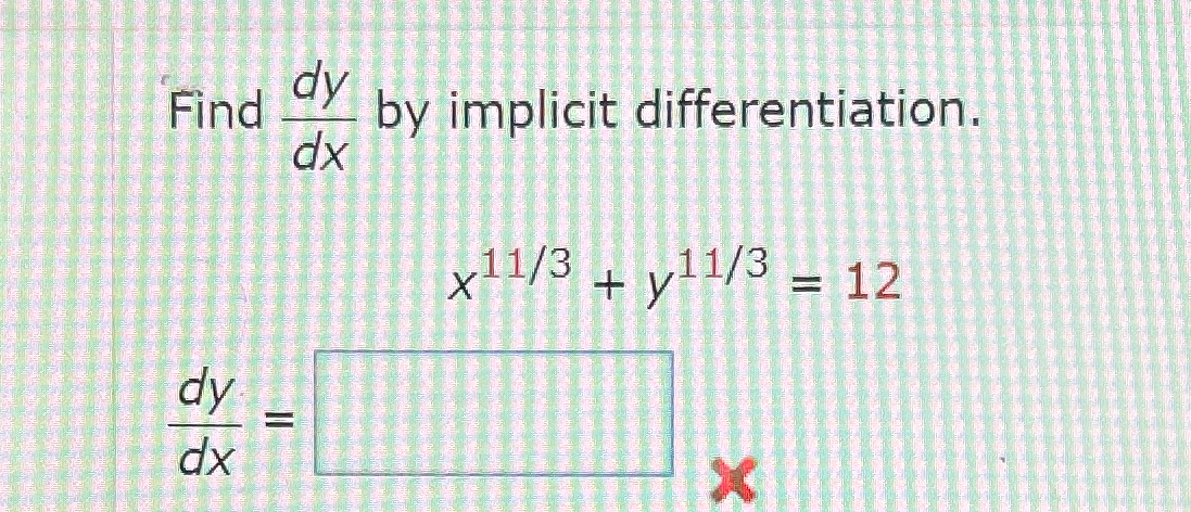 Solved Find dydx ﻿by implicit | Chegg.com