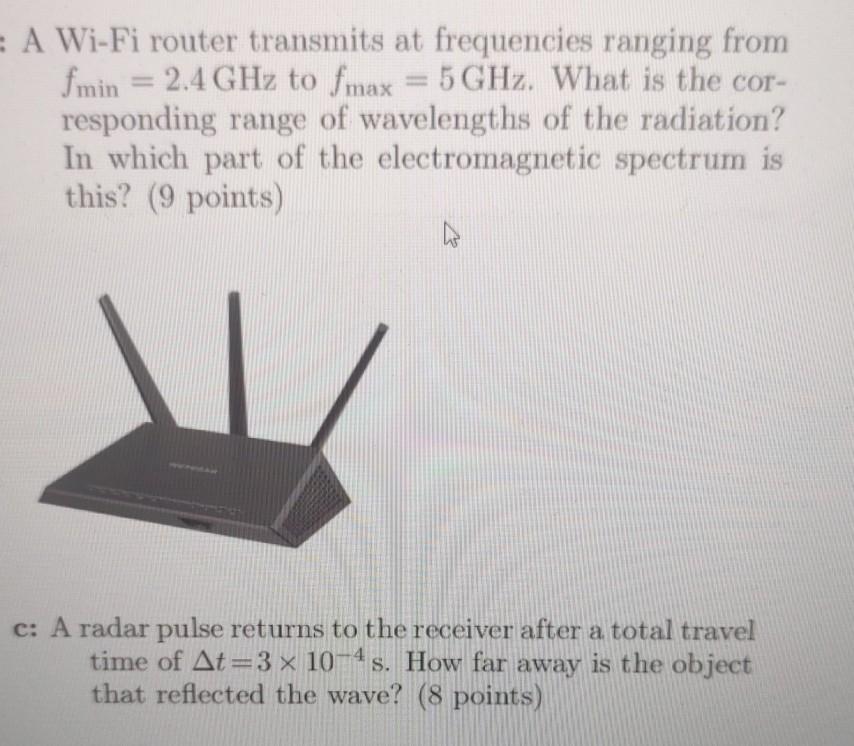 Solved : A Wi-Fi router transmits at frequencies ranging | Chegg.com