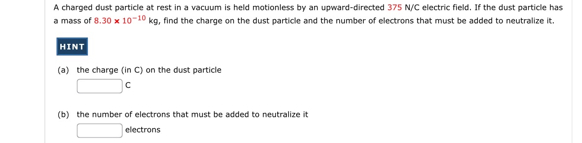 Solved A charged dust particle at rest in a vacuum is held | Chegg.com